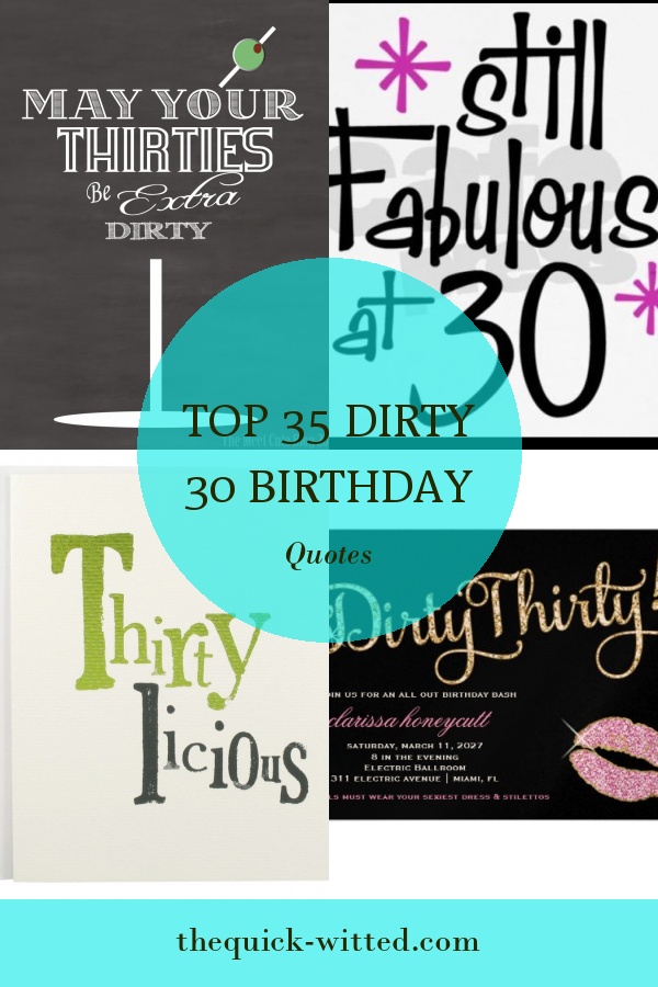 Top 35 Dirty 30 Birthday Quotes Home Family Style And Art Ideas